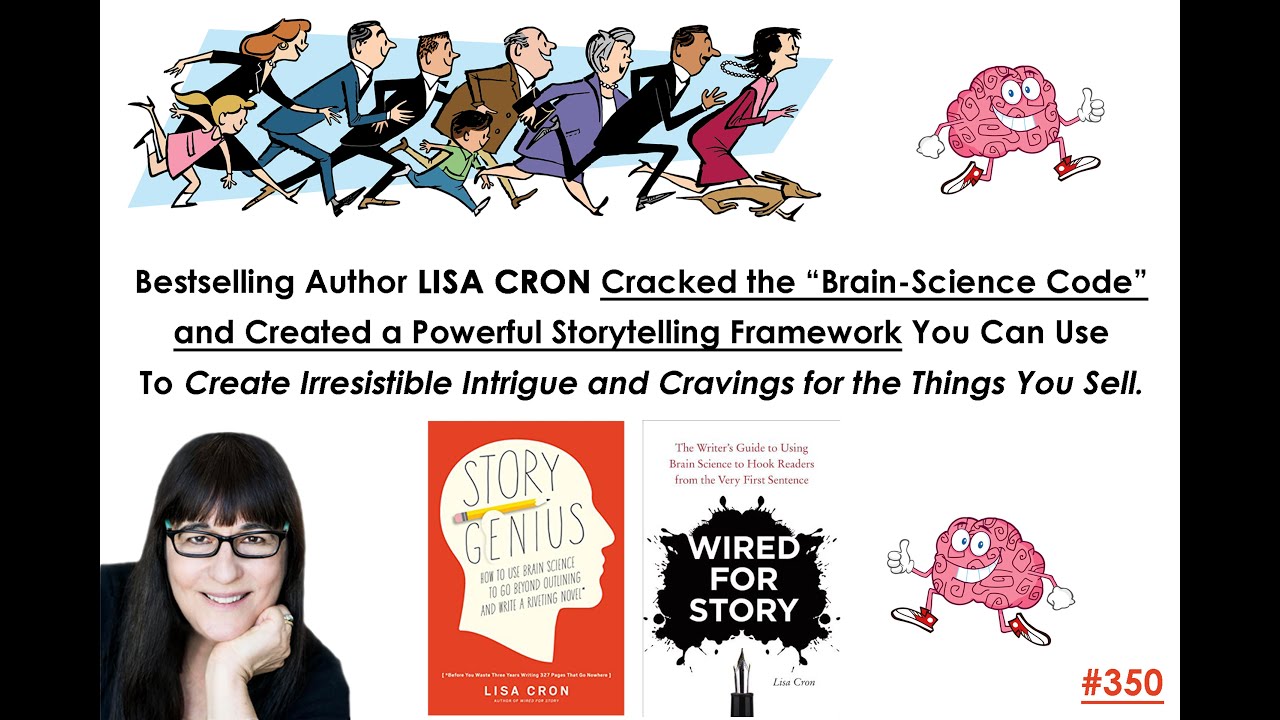 #350 Bestselling Author Lisa Cron reveals her storytelling framework ...