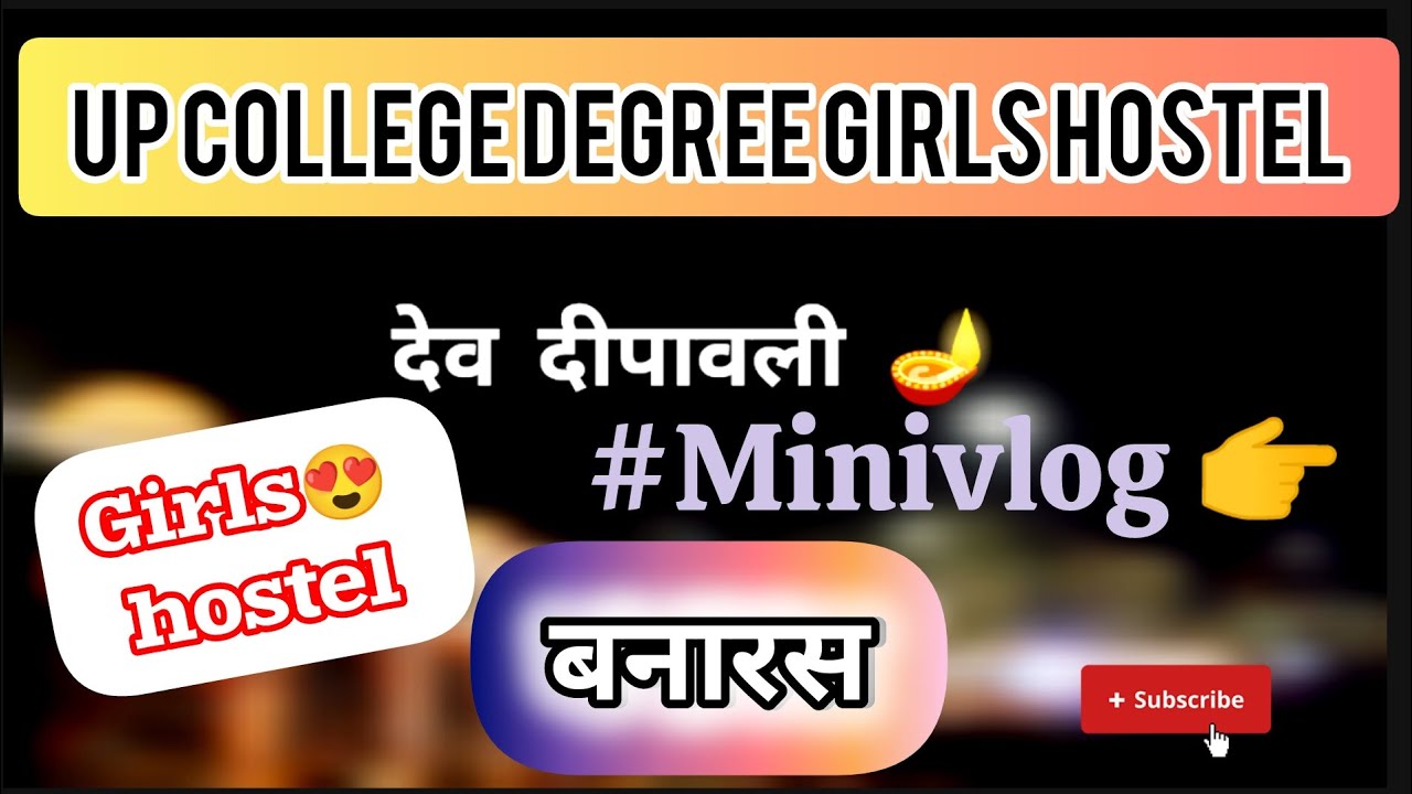 My Hostel || Hostel wali *देव दीपावली* ||Girls Hostel Vlog Varanasi ...