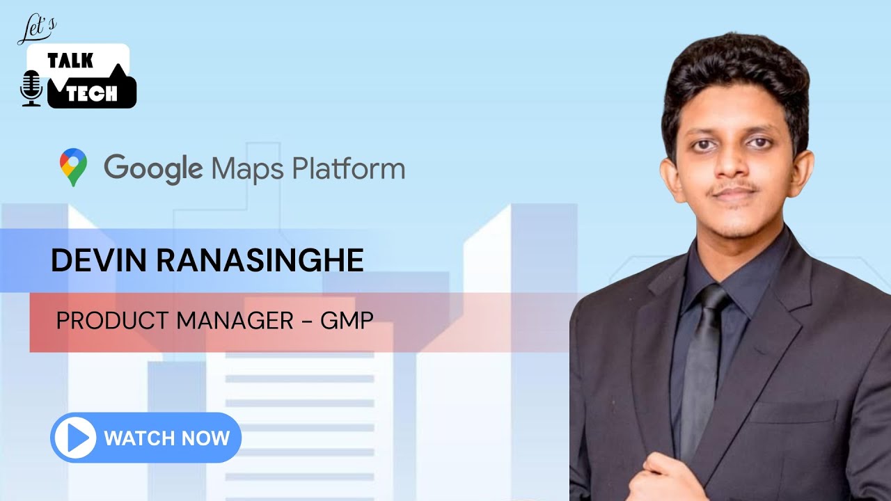 Let's Talk tech - Google Maps Platform (GMP) Edition - YouTube