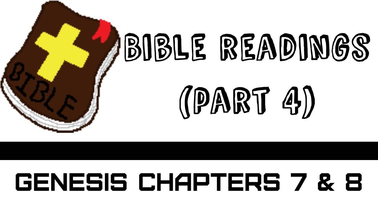 Bible Readings (Part 4) Genesis Chapters 7 & 8 - YouTube