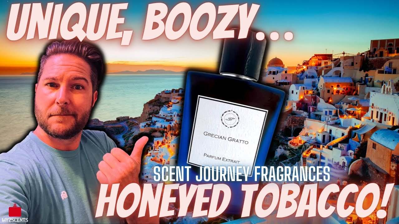 UNIQUE BOOZY TOBACCO FRAGRANCE REVIEW | SCENT JOURNEY GRECIAN GRATTO ...