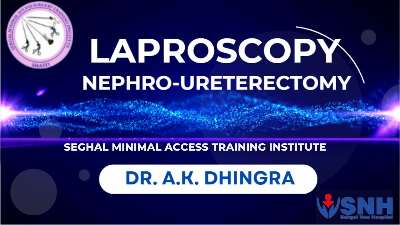 Laparoscopic Nephroureterectomy | Minimally Invasive Kidney & Ureter ...