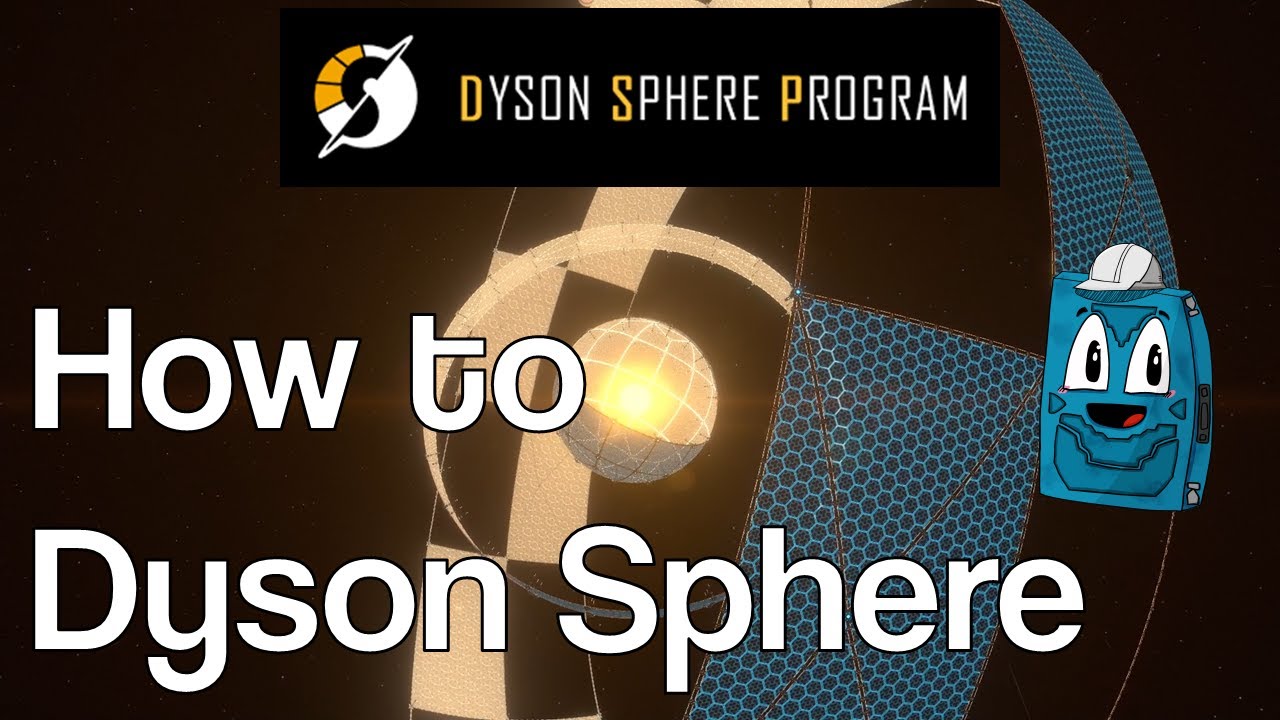 Dyson Sphere Program: How to Make a Dyson Sphere - YouTube