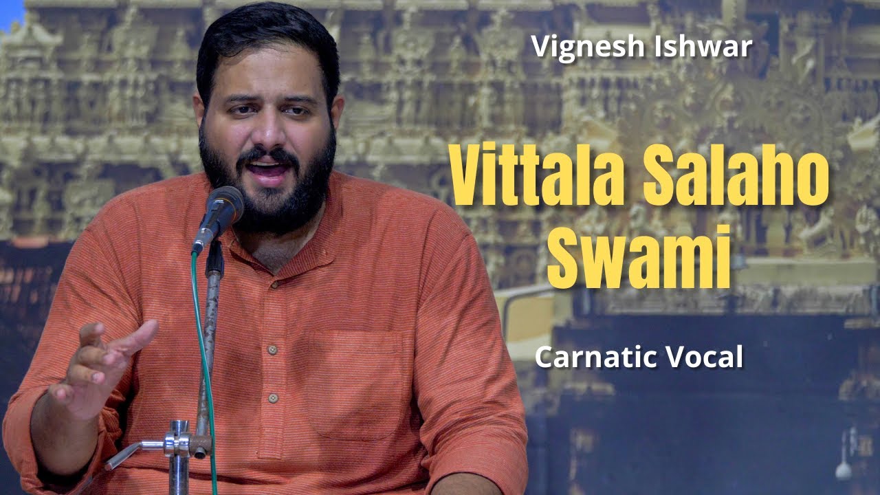 Vittala Salaho Swami | Vignesh Ishwar | Desh | Purandara Dasa ...