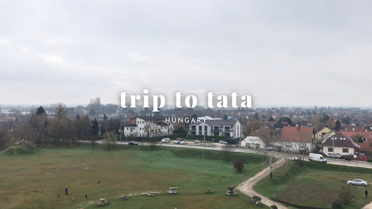 Tata Excursion | Hungary - YouTube