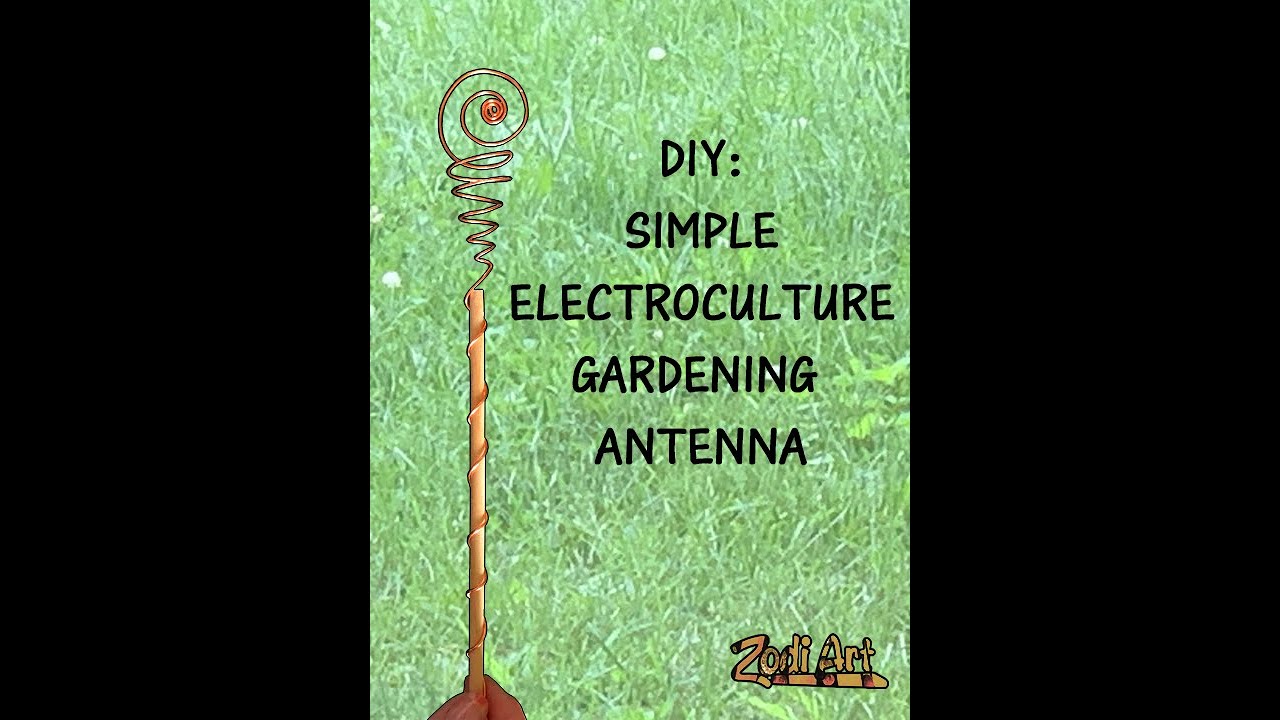 DIY: SIMPLE ELECTROCULTURE GARDENING ANTENNA - YouTube