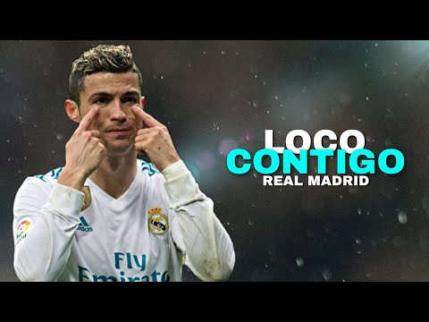 Cristiano Ronaldo ► DJ Snake - LOCO CONTIGO (feat.J Balvin, Tyga) Real Madrid