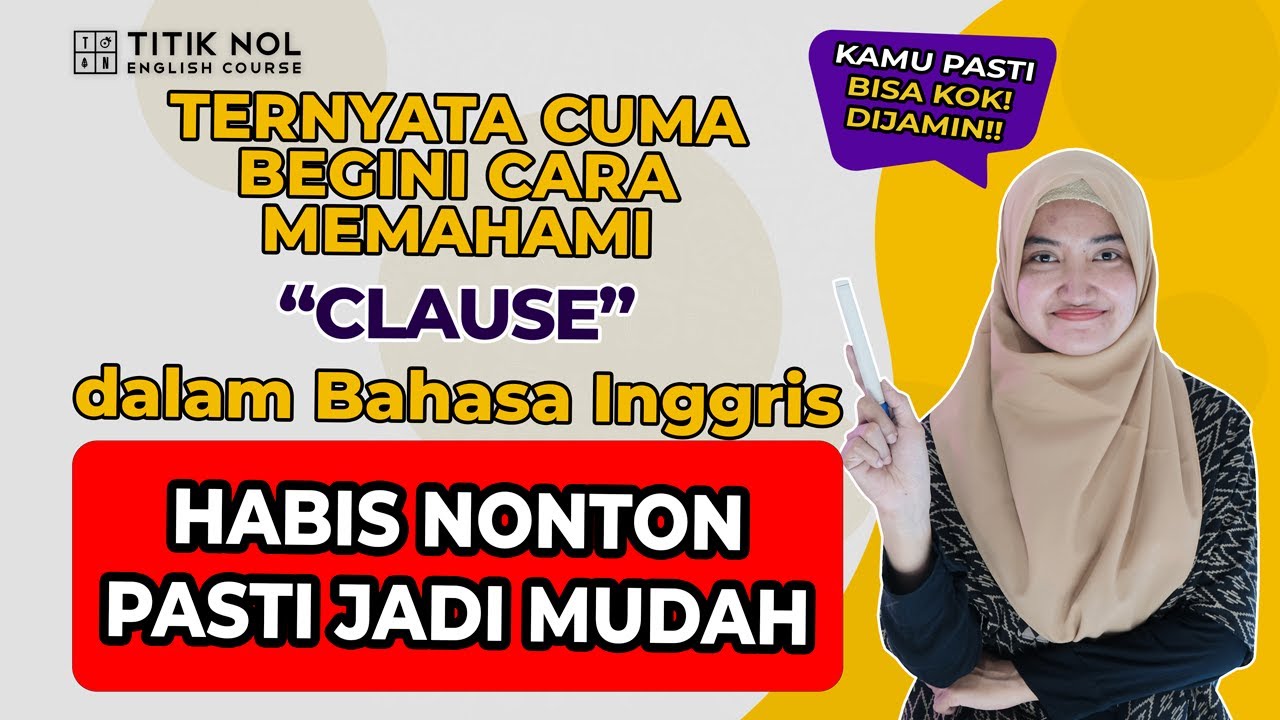 CLAUSE || KLAUSA || PENGERTIAN, JENIS-JENIS DAN CONTOH KLAUSA DALAM ...