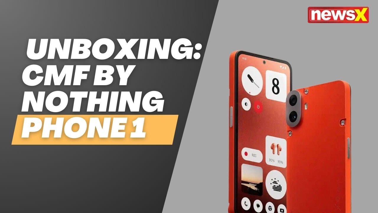 First look & Unboxing: CMF by Nothing Phone 1 | NewsX - YouTube