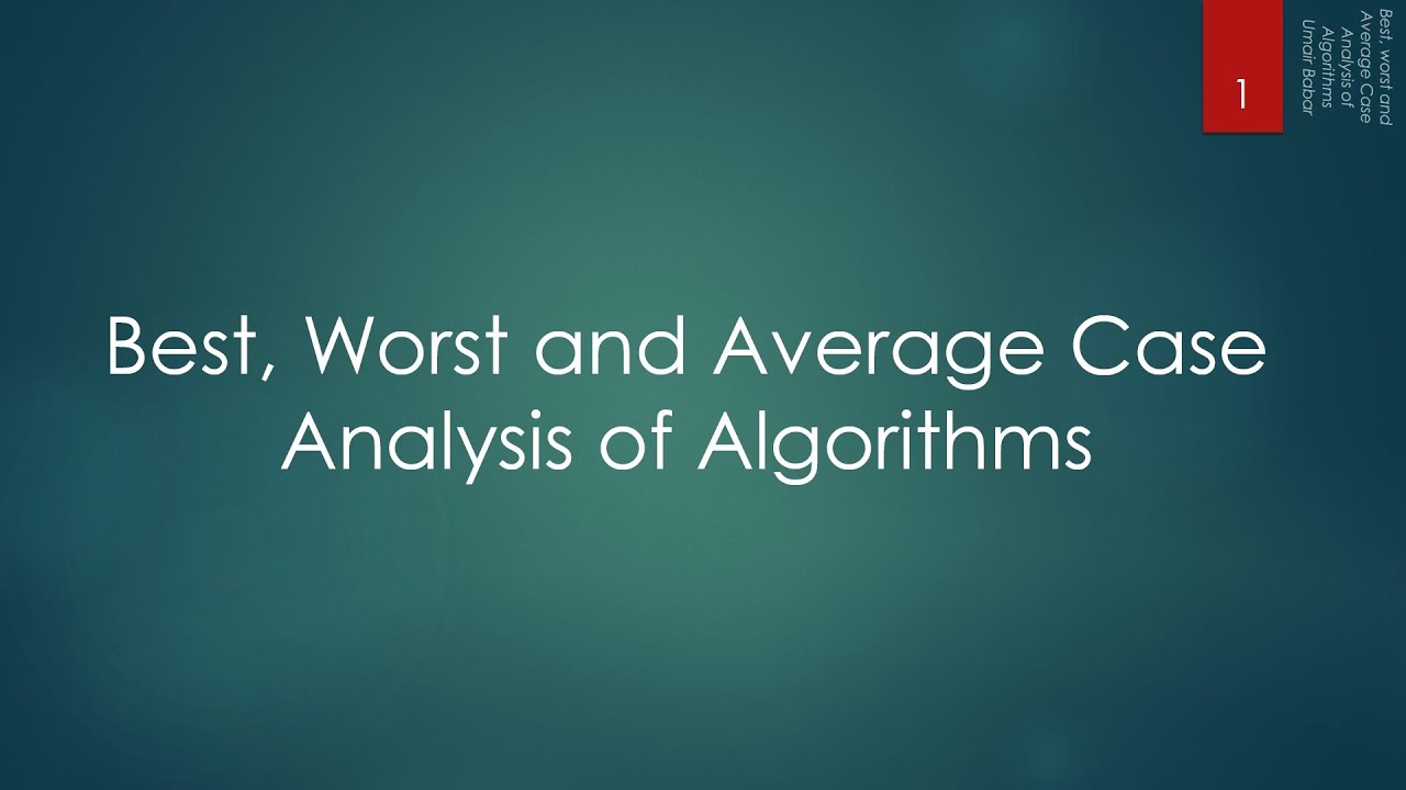08 1 Best Worst And Average Case Analysis Of Algorithms YouTube 08-1-best-worst-and-average-case-analysis-of-algorithms-youtube