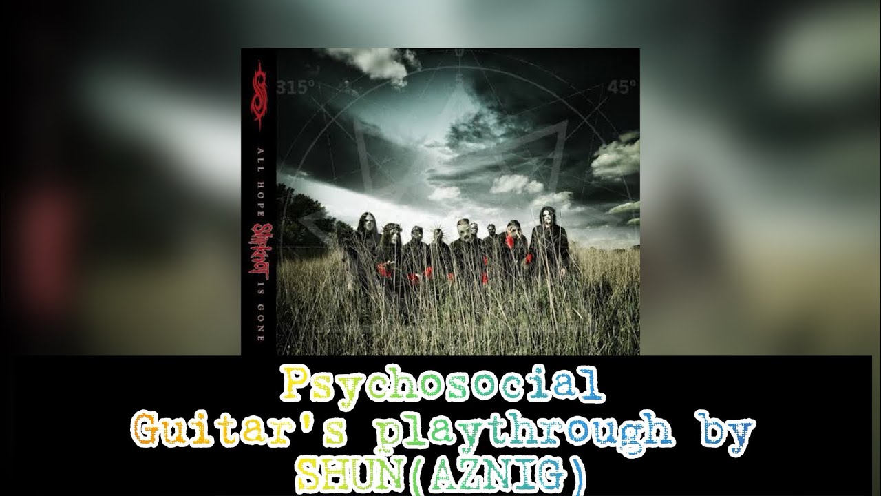 psychosocial (song by slipknot) guitars playthrough by SHUN(AZNIG ...