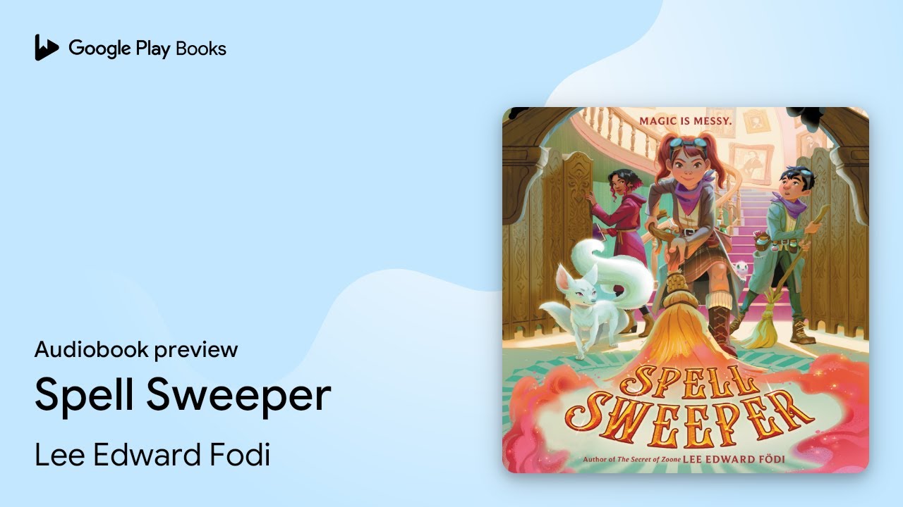 Spell Sweeper by Lee Edward Fodi · Audiobook preview - YouTube