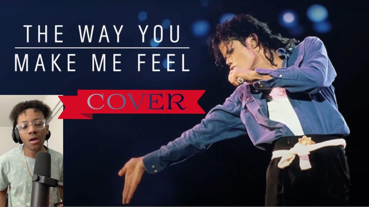 Michael Jackson The Way You Make Me Feel (Cover) - YouTube