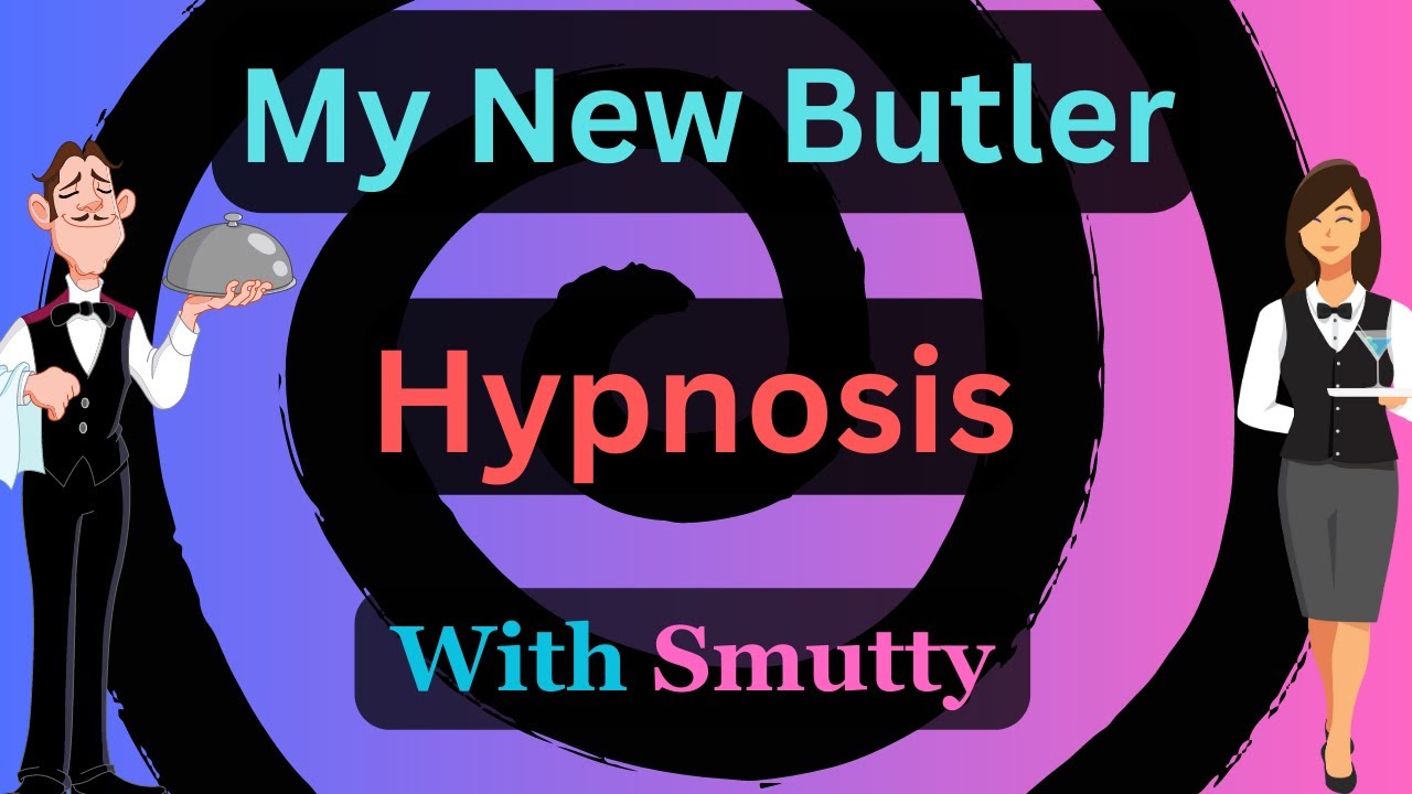 [F4M] My new Butler [Service] [Hypnosis] [Stealthy] [Objectification ...