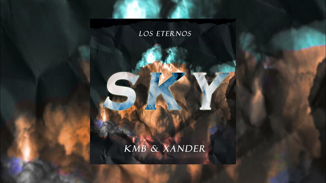 KMB & XANDER - SKY (Audio Oficial) | SKY EP - YouTube