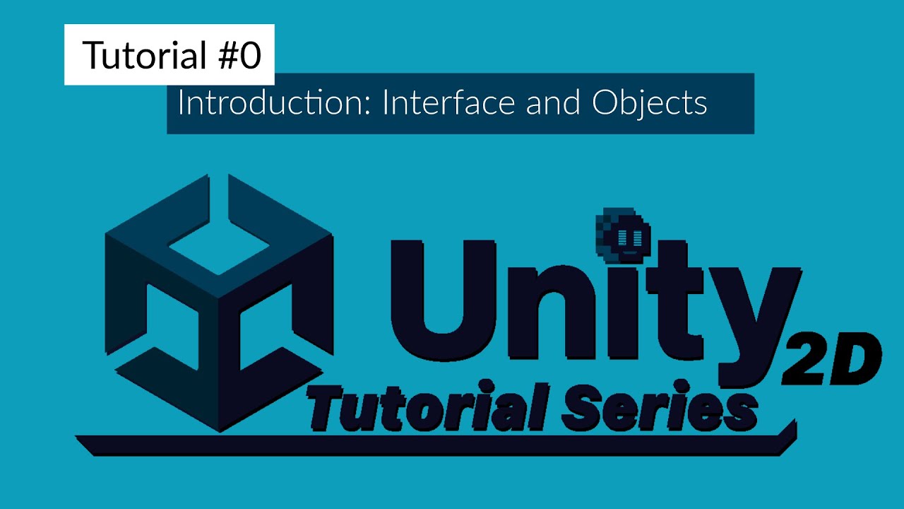 Intoduction To The Interface And Game Objects Unity Tutorial 0 Youtube 4763