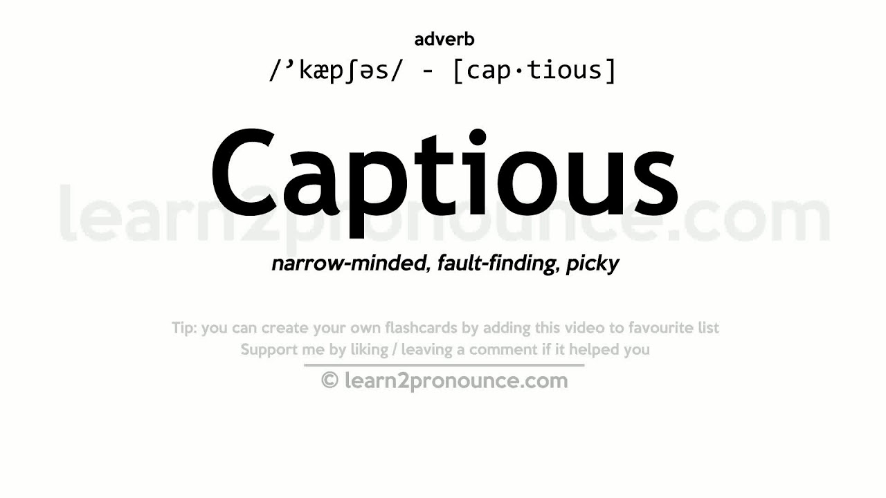 Pronunciation of Captious | Definition of Captious - YouTube