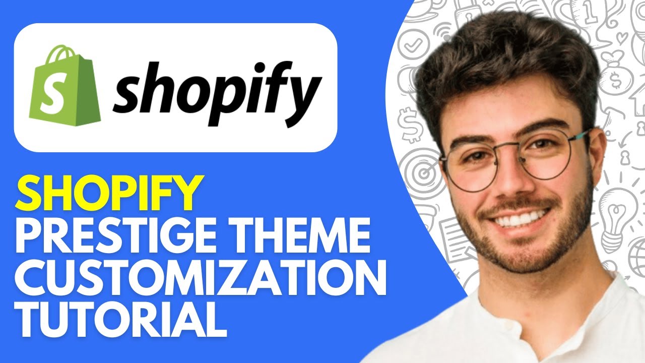 Shopify Prestige Theme Customization Tutorial (2025) - YouTube