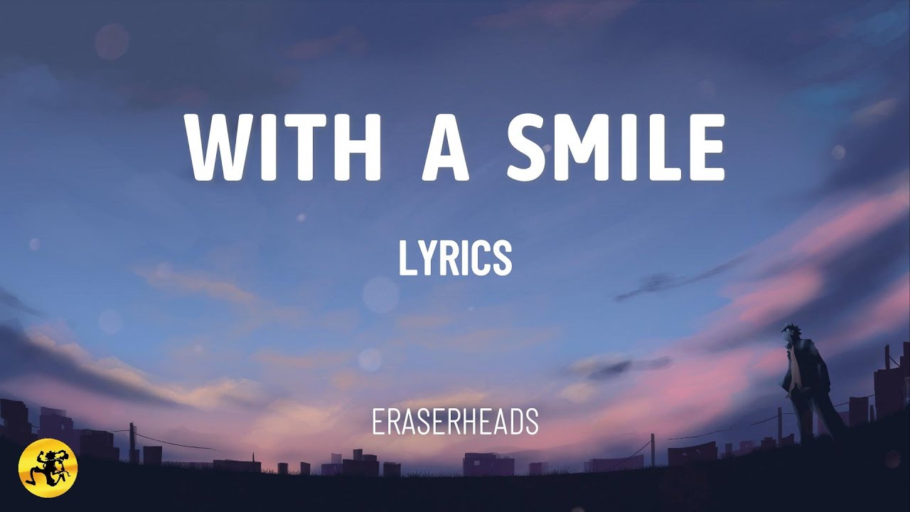 With A Smile (Lyrics) - Eraserheads - YouTube