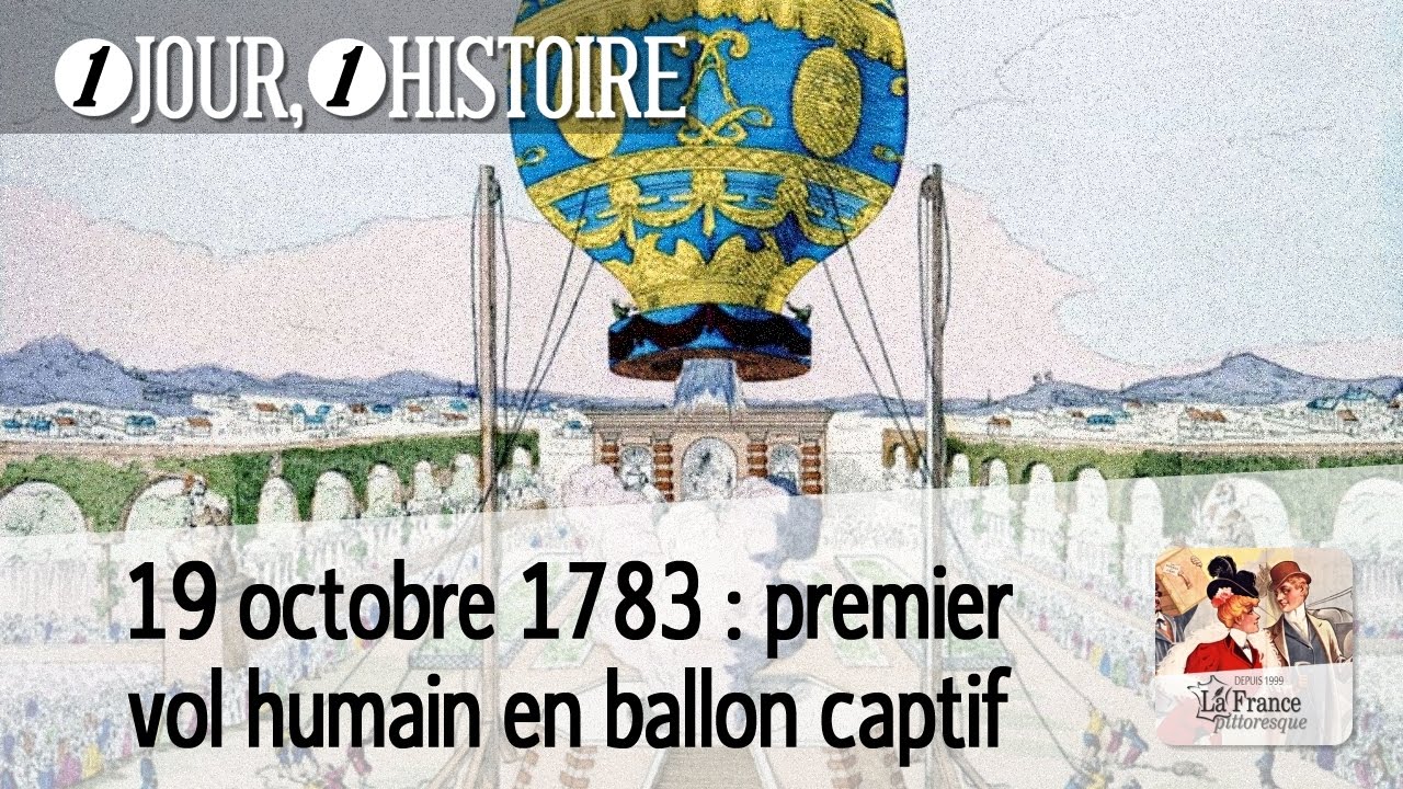 19 octobre 1783 : premier vol humain en ballon captif - YouTube