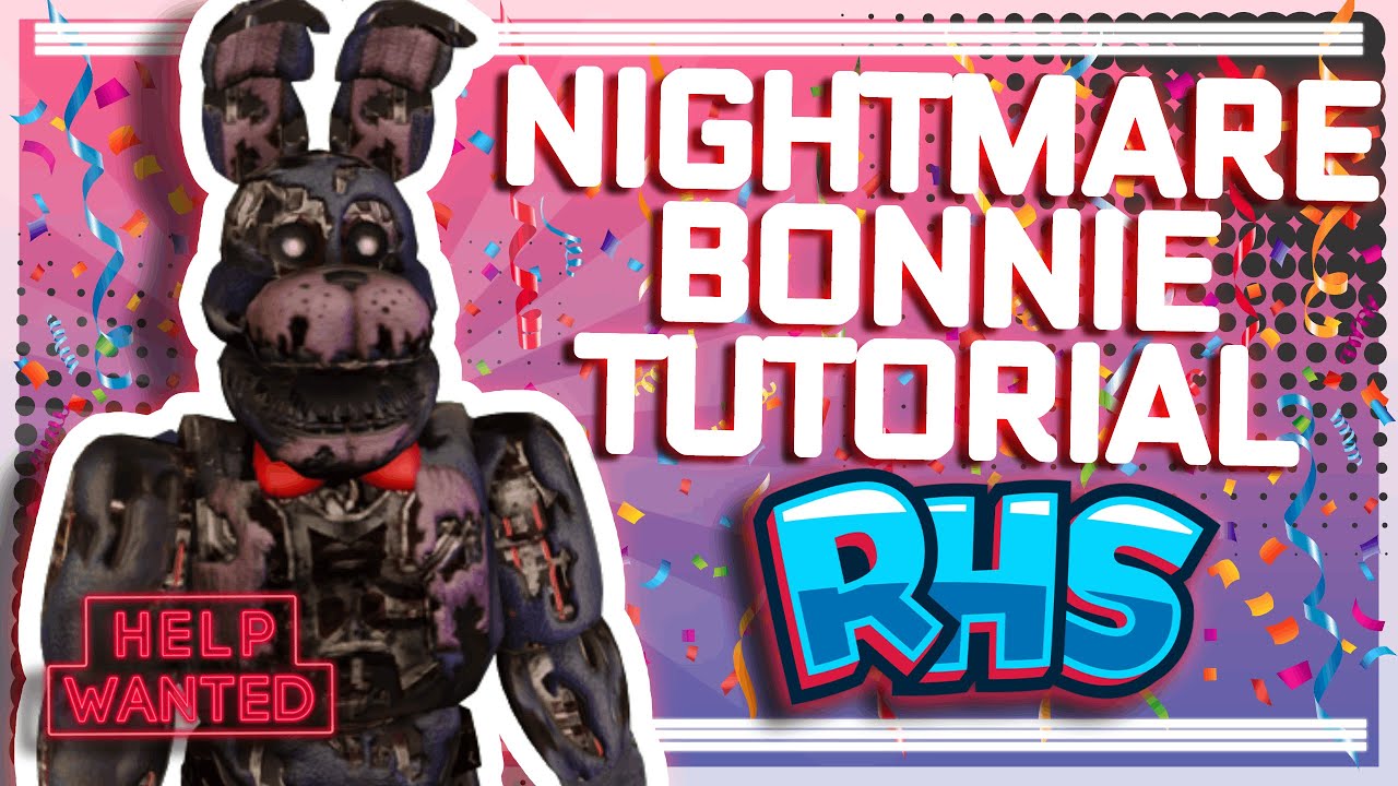How to Make NIGHTMARE BONNIE | RHS - Chizle (READ DESC, TORSO BROKEN ...