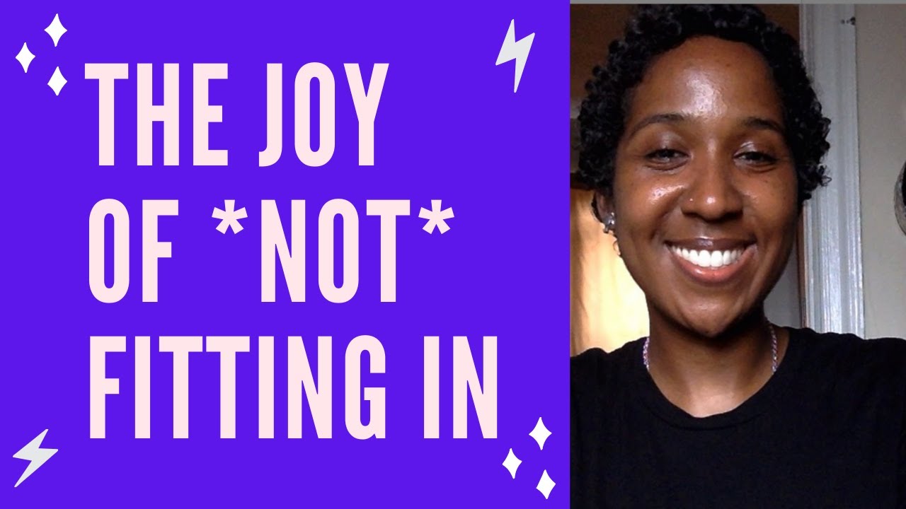 THE JOY OF ***NOT*** FITTING IN | SELF-ACCEPTANCE AND STEPPING INTO THE ...