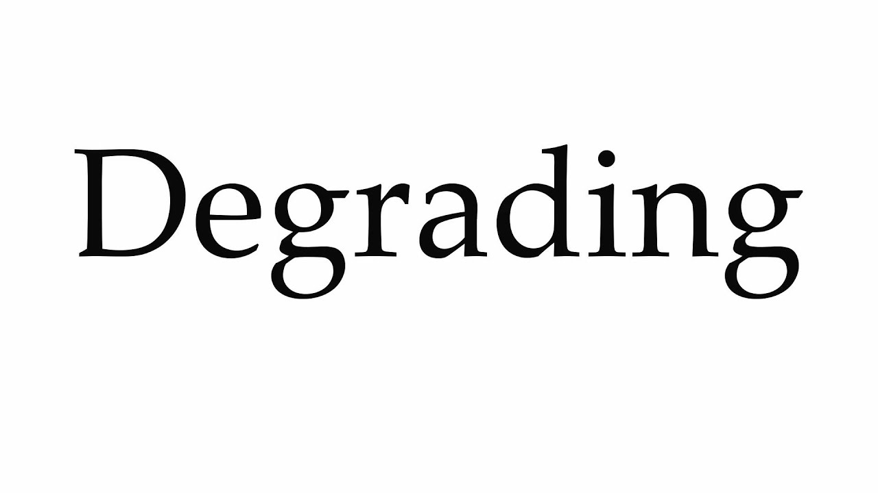 How To Pronounce Degrading YouTube how-to-pronounce-degrading-youtube