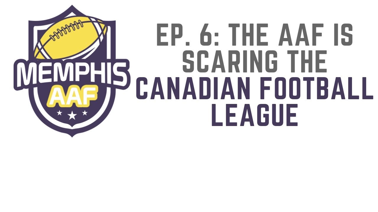 The AAF is Scaring the Canadian Football League | Alliance of American ...