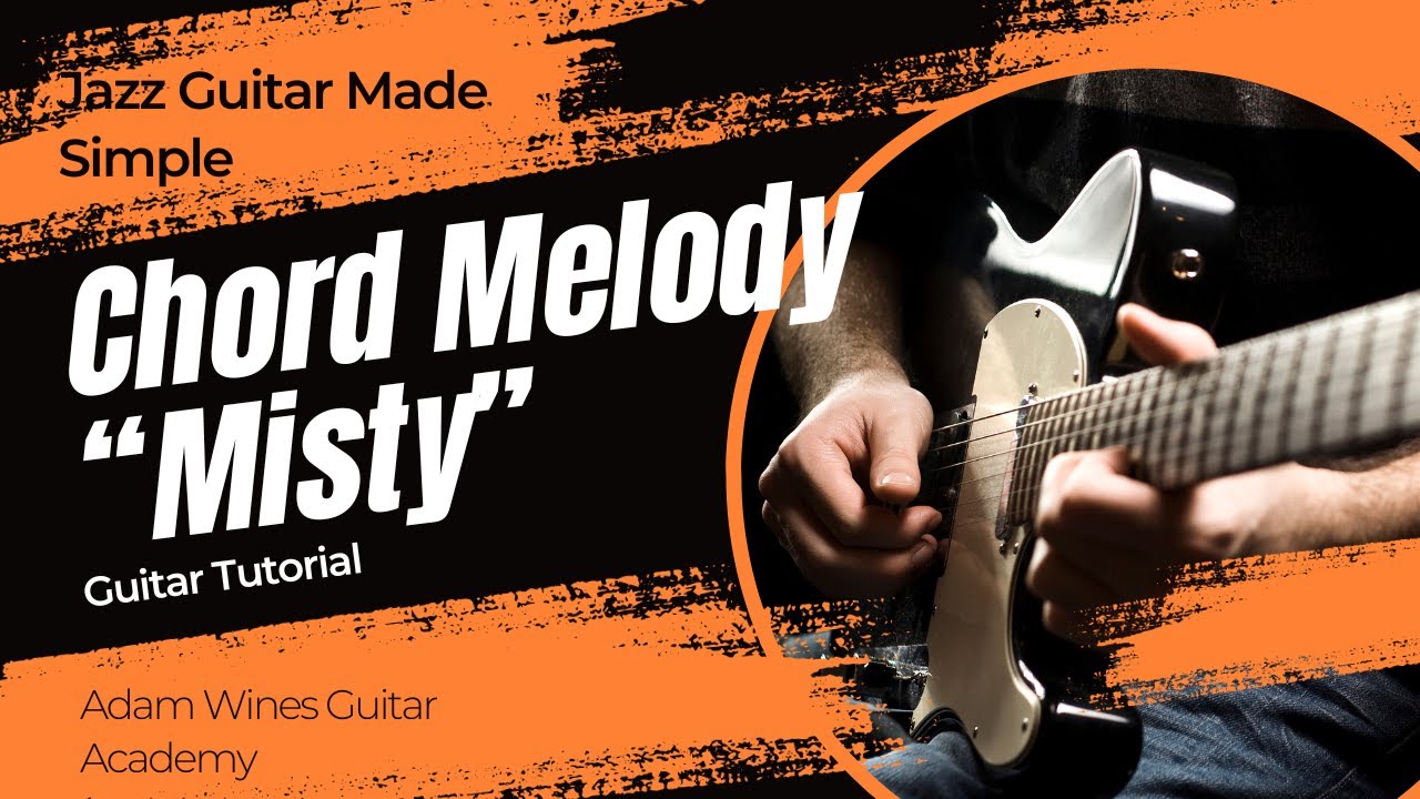 Jazz Guitar Made Simple: Learn Easy Chord Melody for 'Misty' - YouTube