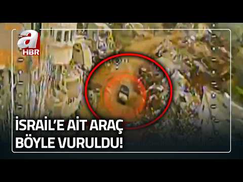 İsrail'e ait araç Hizbullah tarafından böyle vuruldu | A Haber