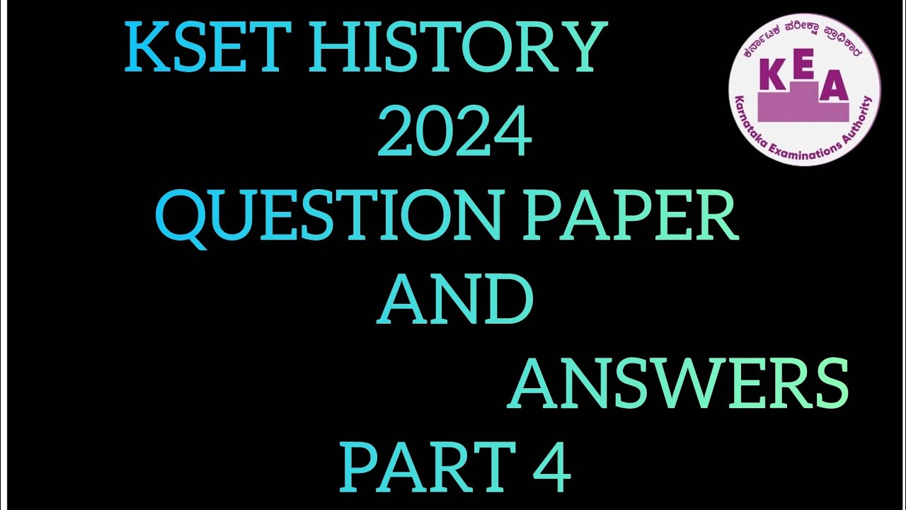 KSET HISTORY 2024 QUESTION PAPER AND ANSWERS PART 4 - YouTube