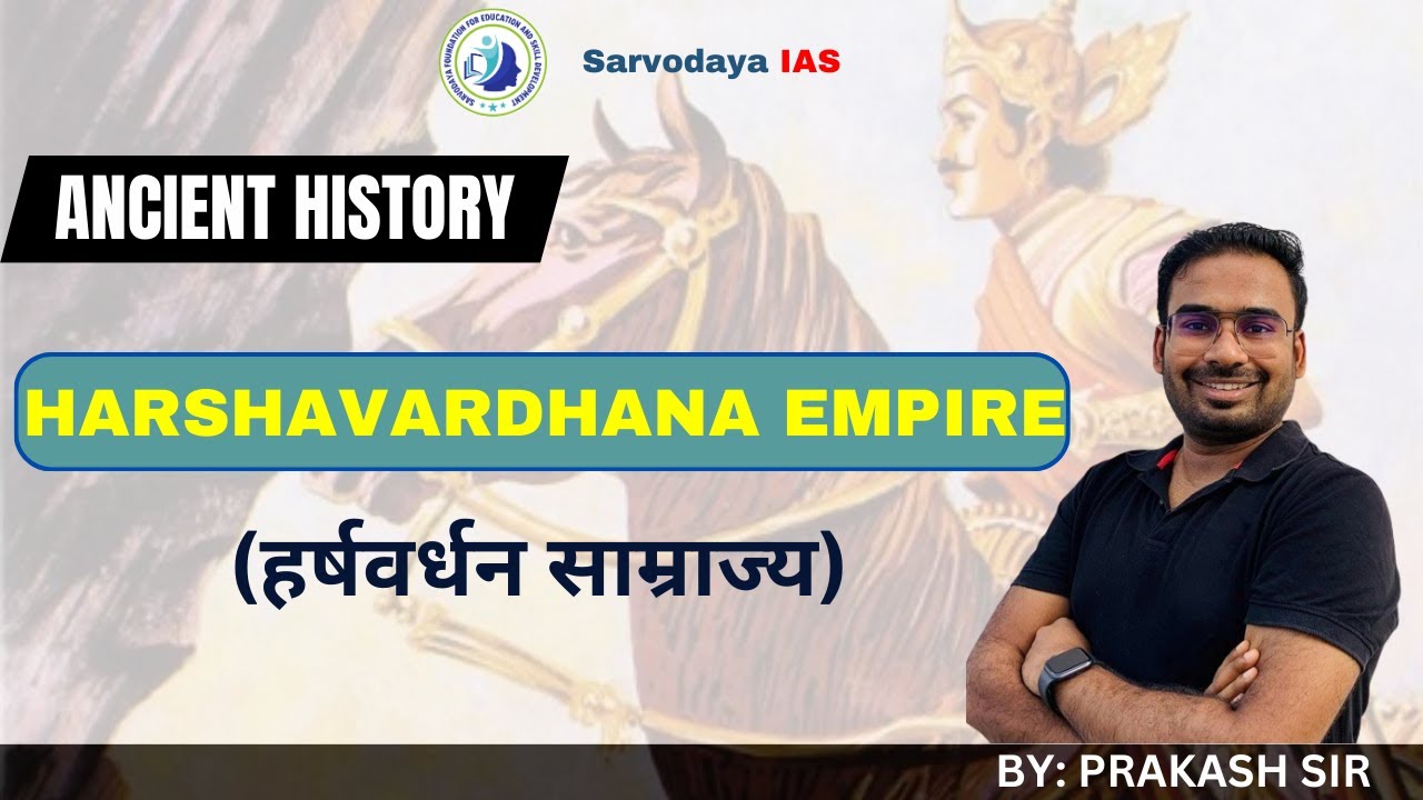 ANCIENT HISTORY HARSHAVARDHANA |LEC 20| UPSC CSE & BPSC| By Prakash Sir ...