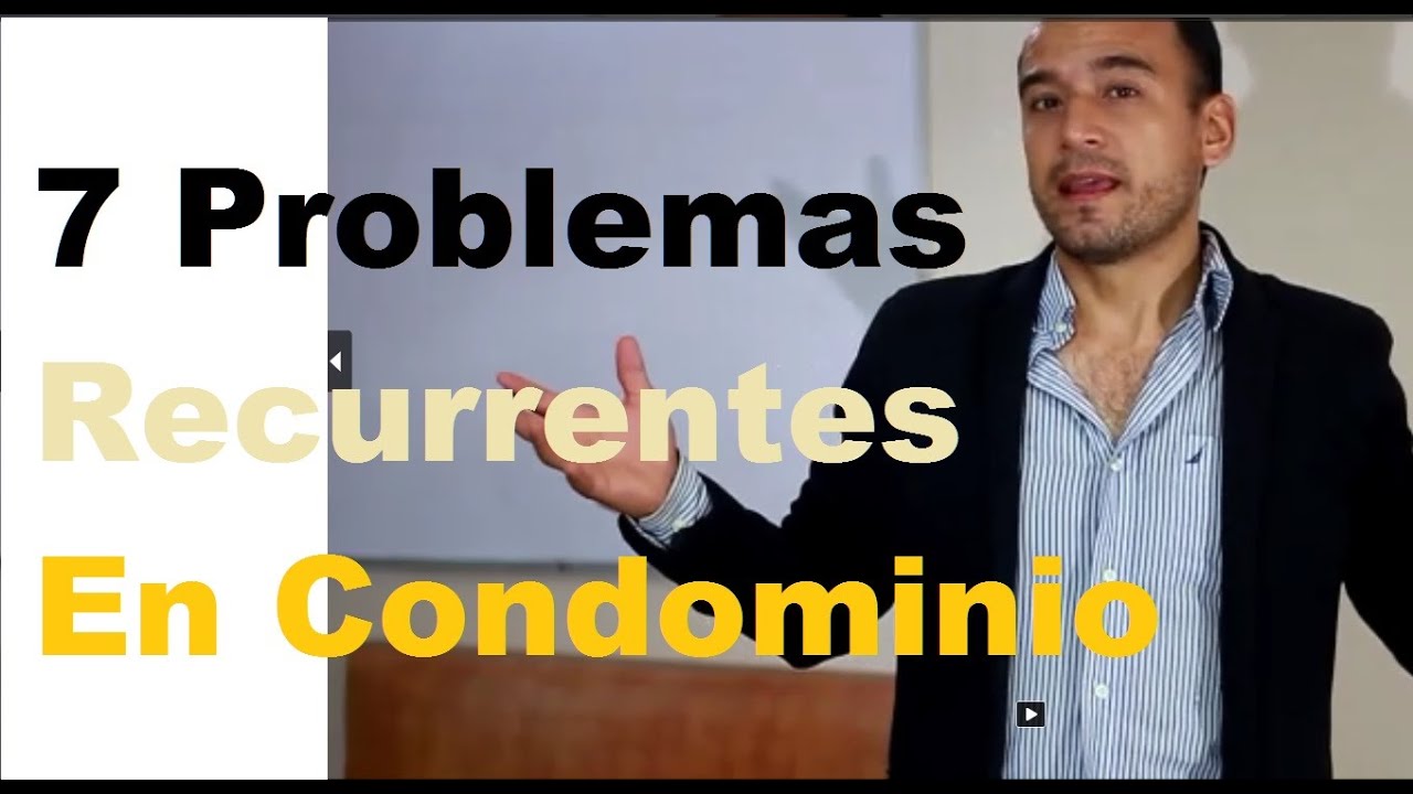 7 Problemas recurrentes en los Condominios - YouTube