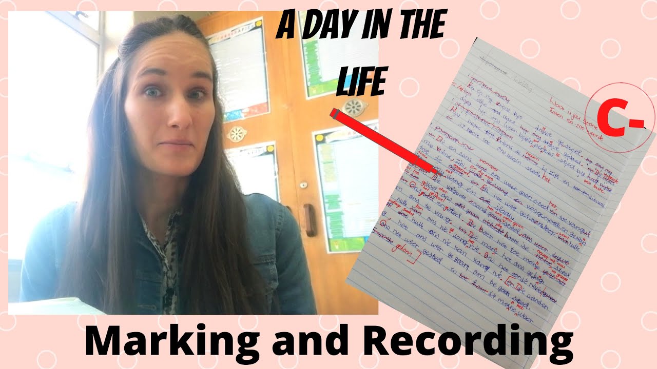 A Day in the Life of a Teacher | Marking and Recording | Assessment ...