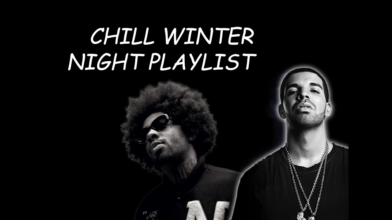 cold winter playlist - Drake, Brent Faiyaz... - YouTube