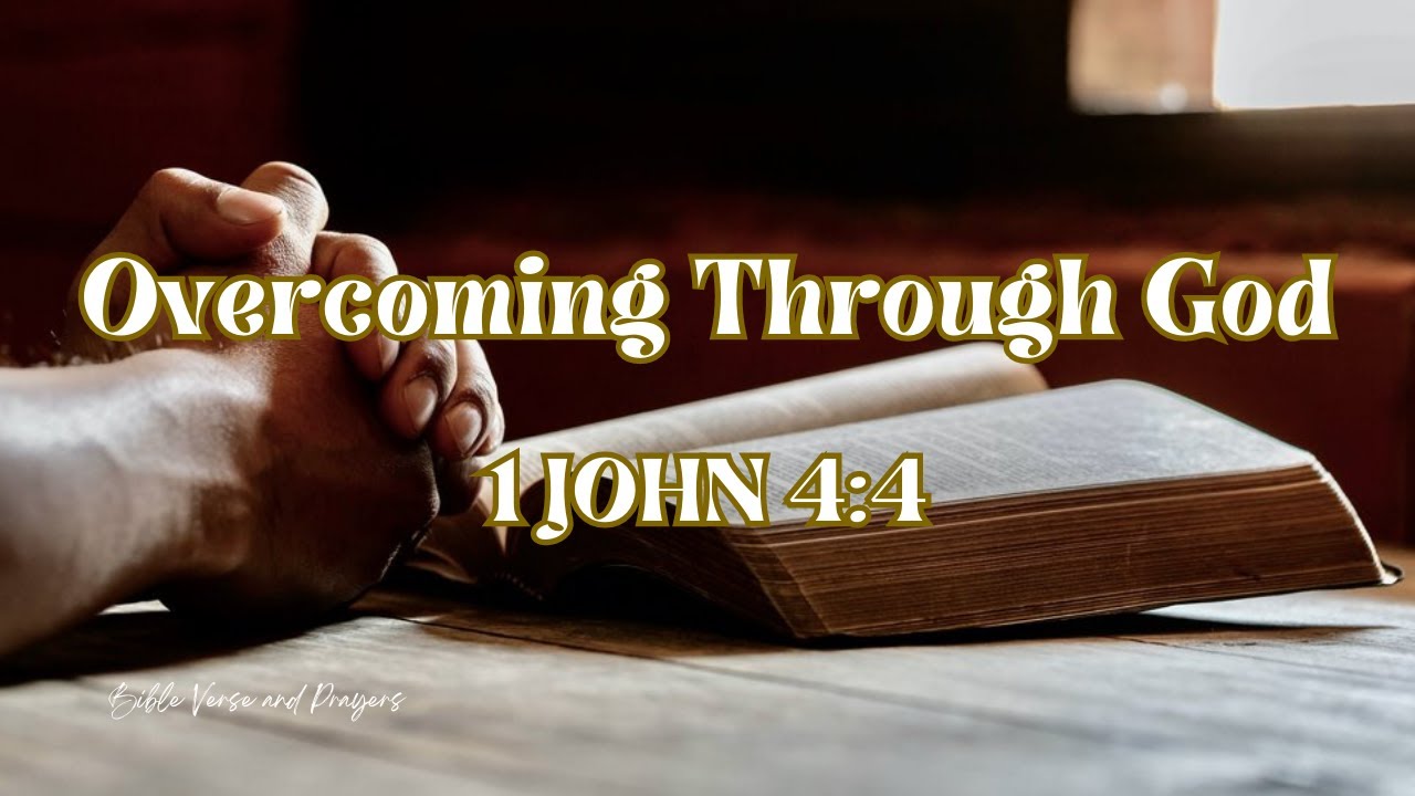 Overcoming Through God - Bible verse and Prayers - YouTube