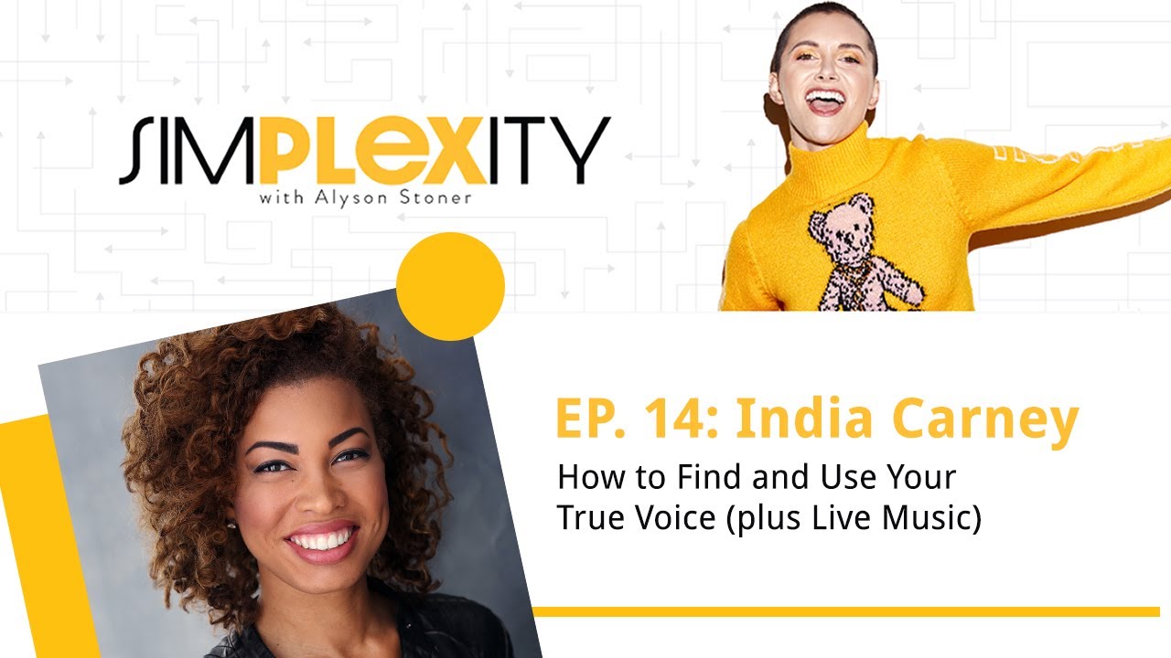 How to Find and Use Your True Voice (plus Live Music) ft. India Carney ...