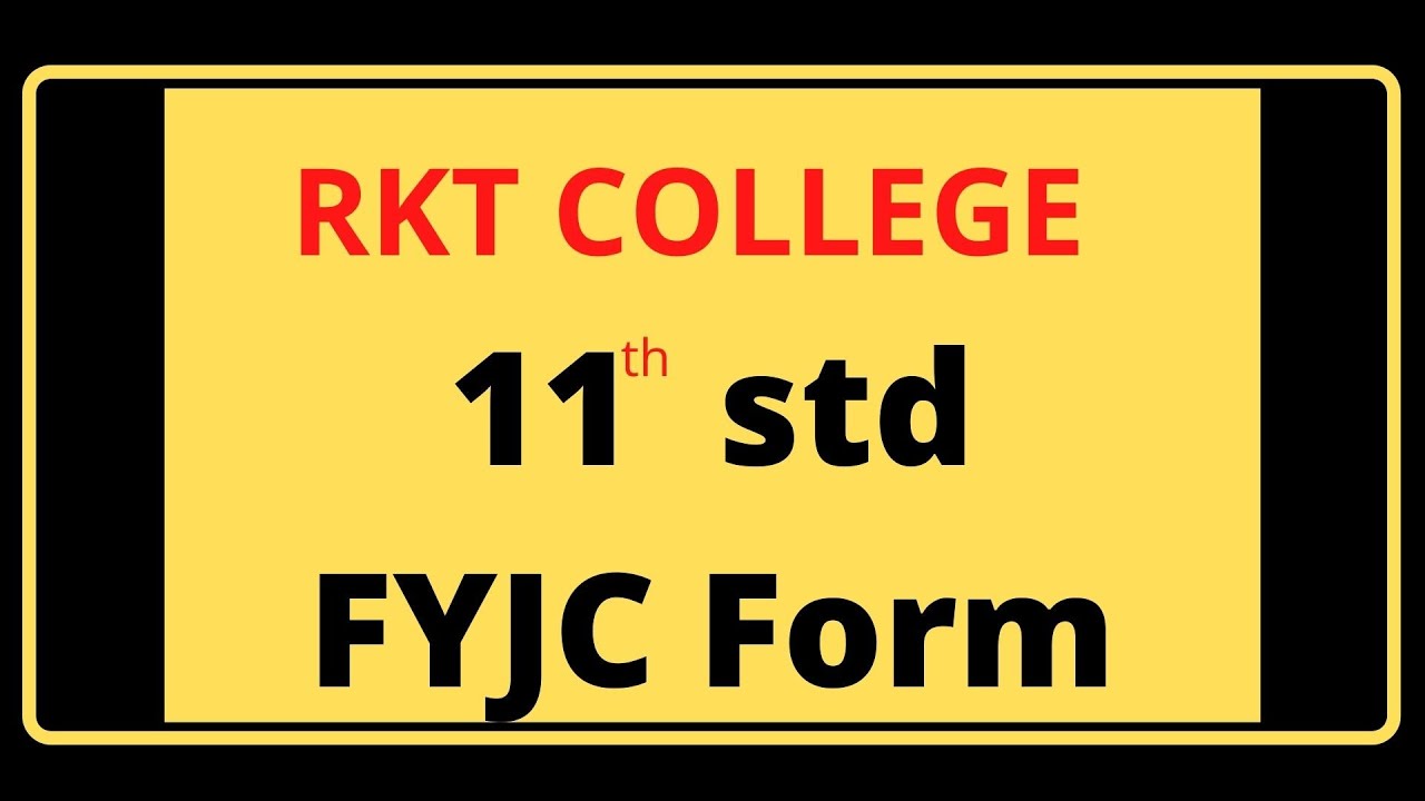 RKT COLLEGE FYJC FORM 2020/11th admission form / E-Learning [FLASH ...