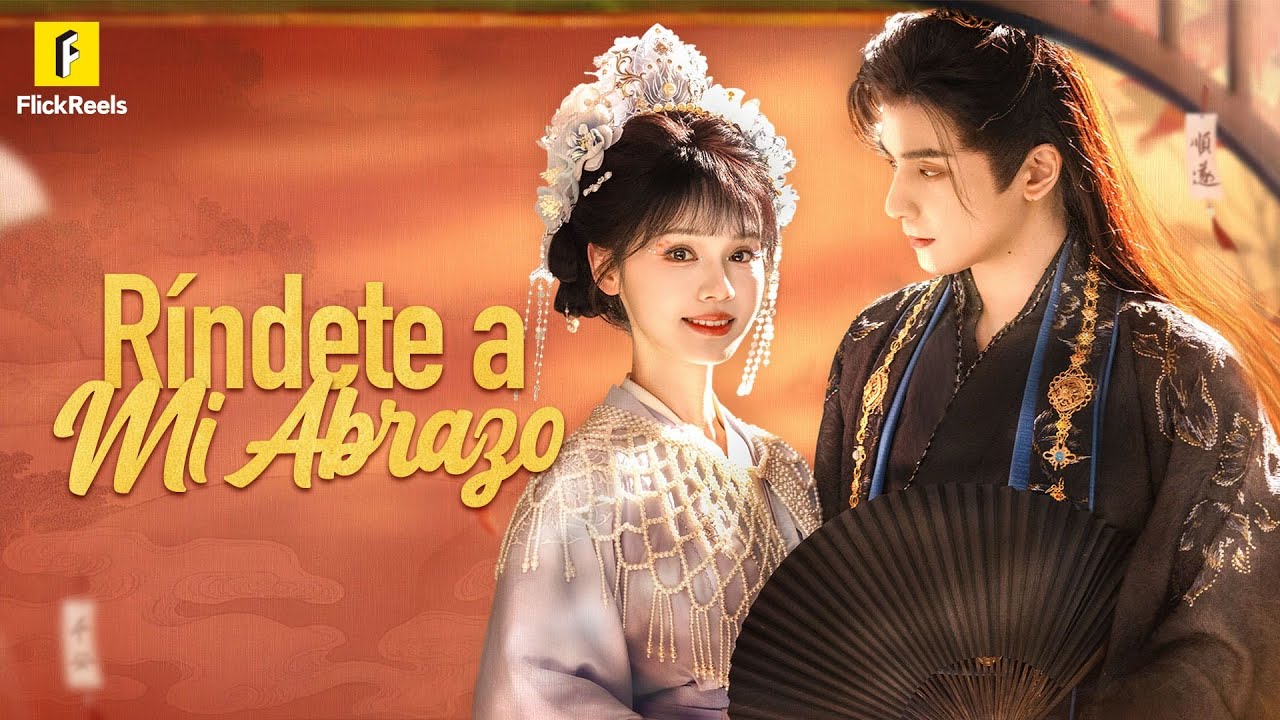 【Ríndete a Mi Abrazo】#flickreels - YouTube