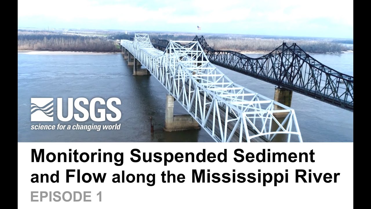 Monitoring Suspended Sediment and Flow along the Mississippi River ...