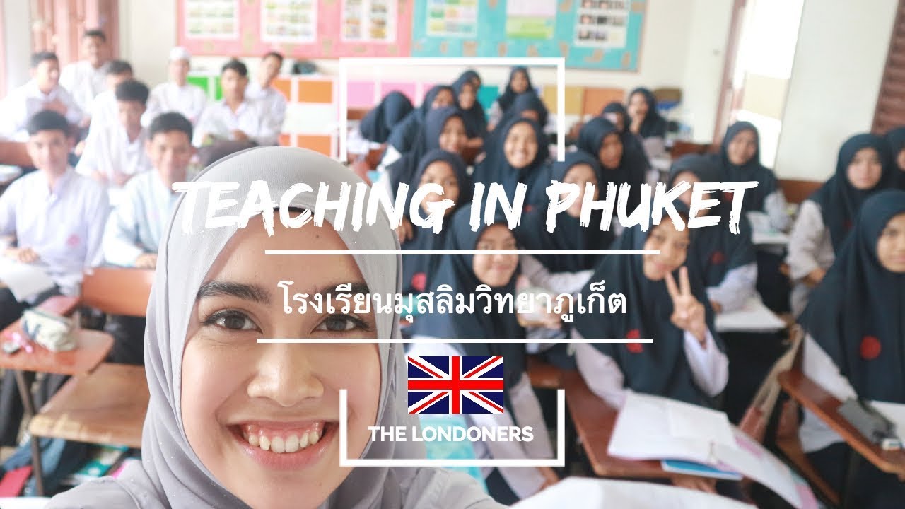 EP.10 สอนภาษาอังกฤษที่มุสลิมภูเก็ตวิทยา Teaching in Phuket - YouTube