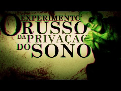 O EXPERIMENTO RUSSO DA PRIVAÇÃO DO SONO