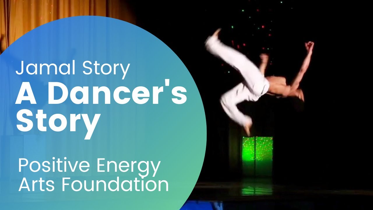 Jamal's Dancing Story - Positive Energy Arts Foundation - YouTube