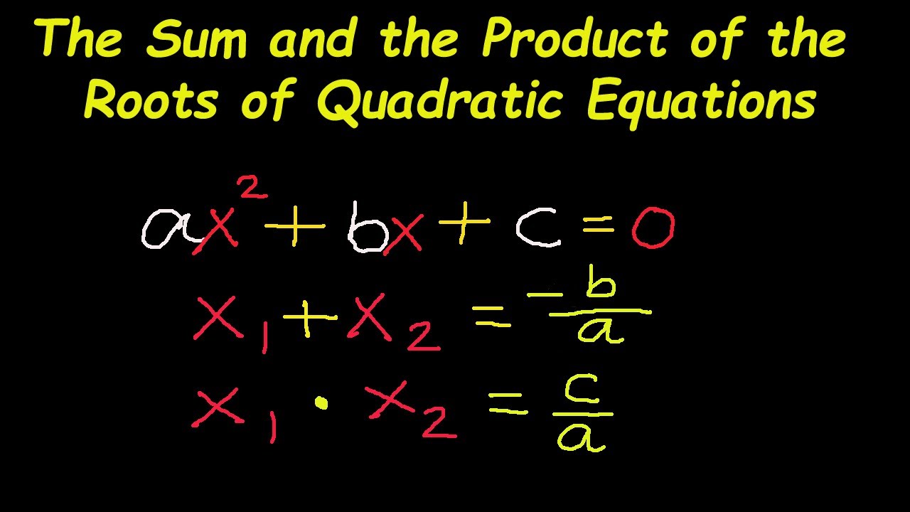 The Sum And Product Of The Roots Of A Quadratic Equation 1 To 5 YouTube