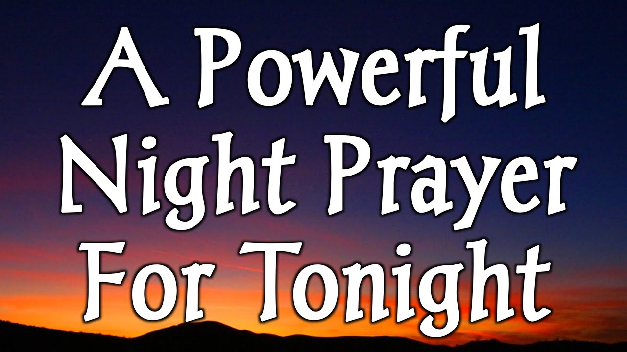 ️ A Powerful Night Prayer For Tonight..🙏 | Night Prayer | Most Powerful ...