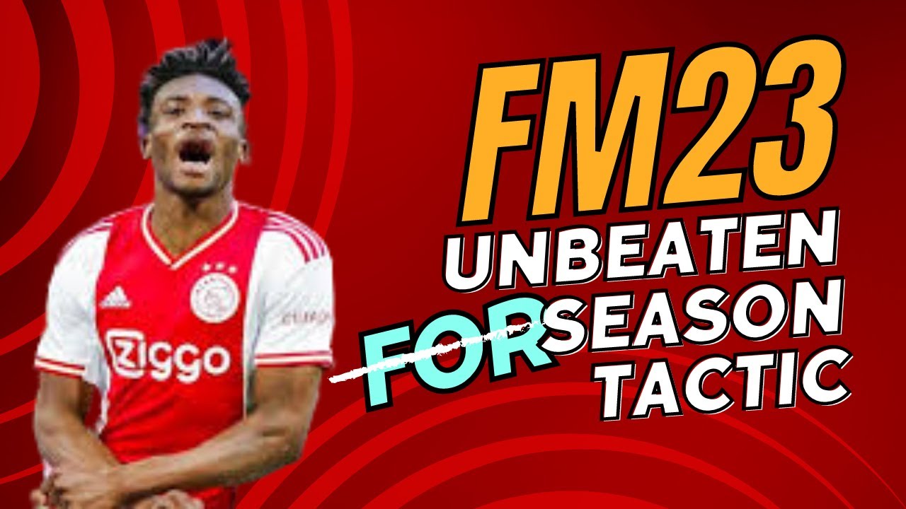 FM23 Unbeaten in a Season Tactic - YouTube