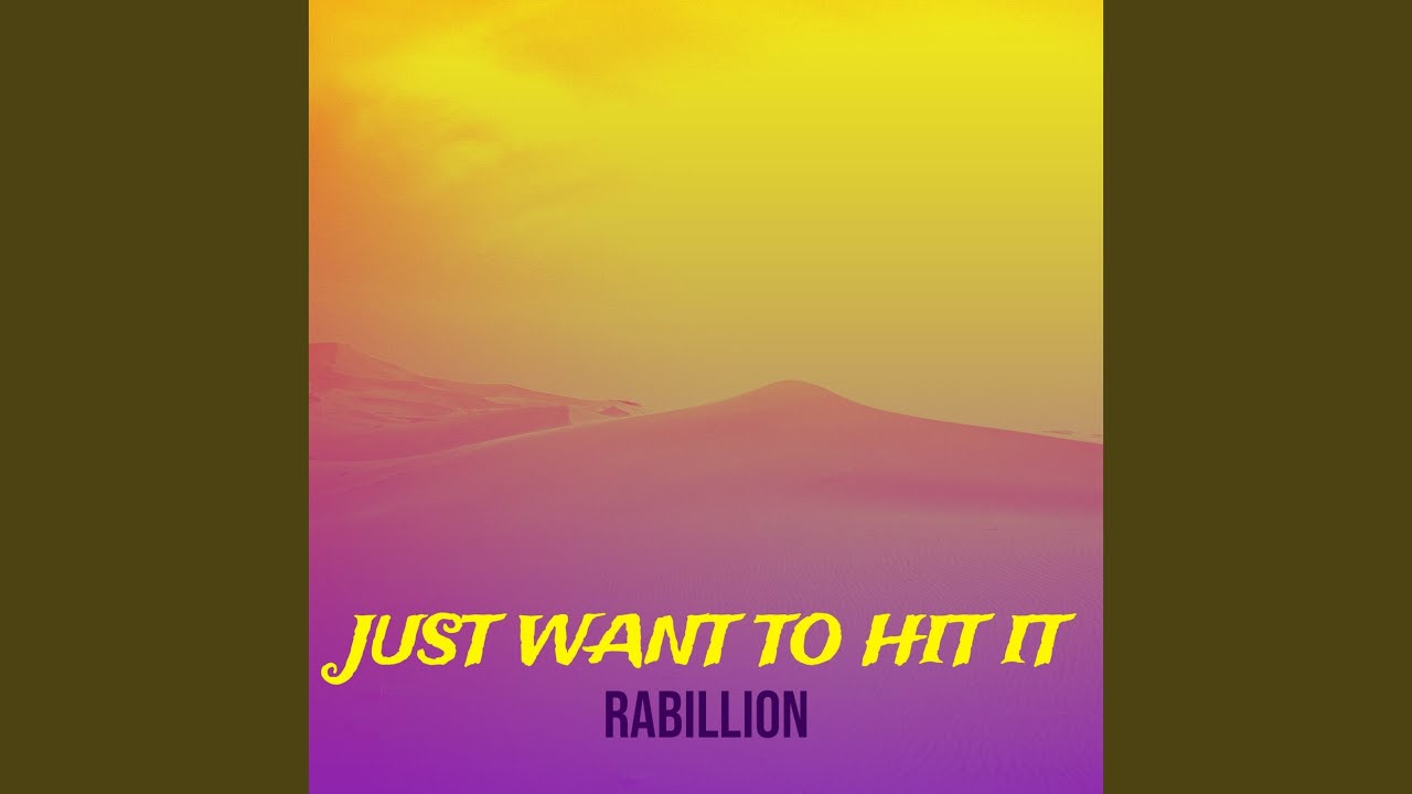 Just Want To Hit It YouTube just-want-to-hit-it-youtube