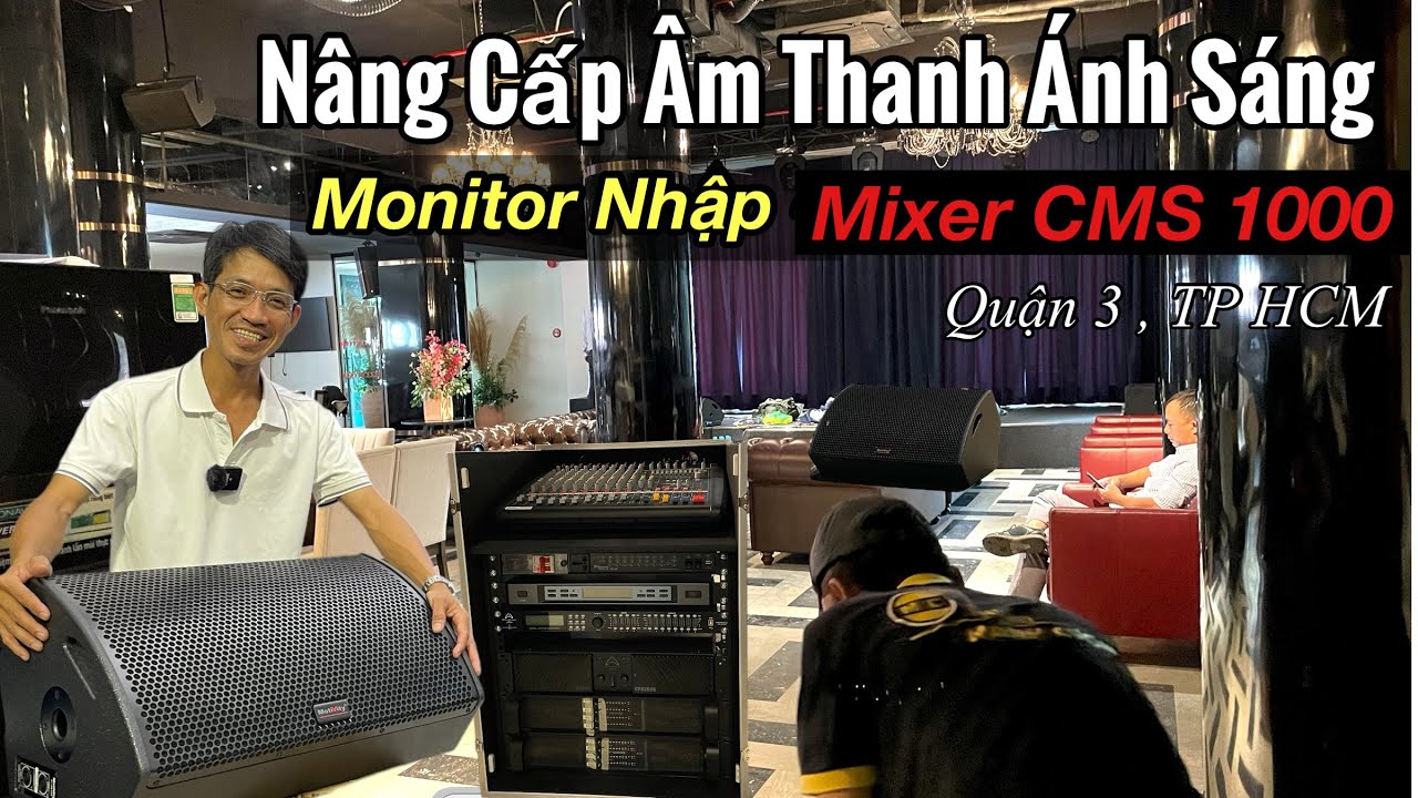 Nâng Cấp Âm Thanh Ánh Sáng - Loa monitor Motivity - Mixer Dynacord CMS ...