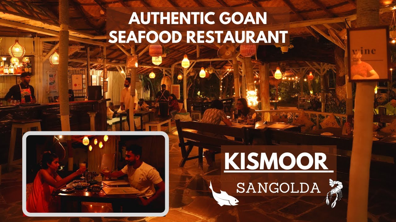 KISMOOR SANGOLDA - The Best Goan Seafood Restaurant in North Goa - YouTube