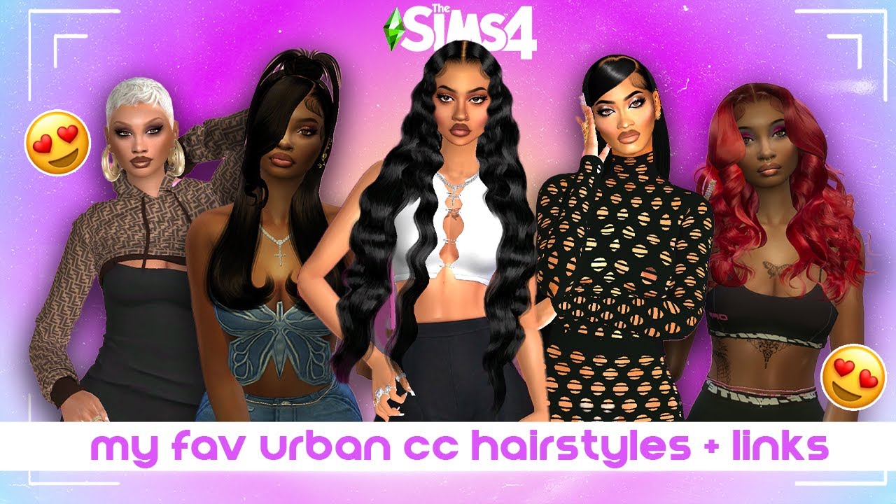 MY FAV URBAN CC HAIR 😍 + MEET JELA + CC LINKS BELOW | THE SIMS 4 - YouTube